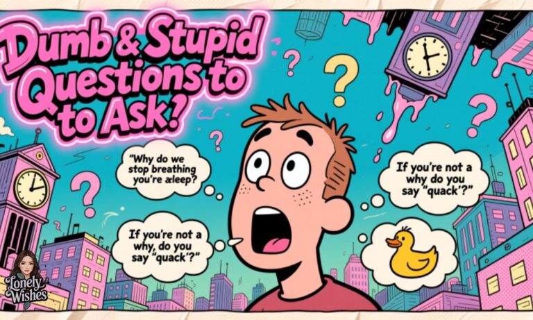 150+ Dumb & Stupid Questions to Ask Anyone in 2026 (Funny, Crazy ...